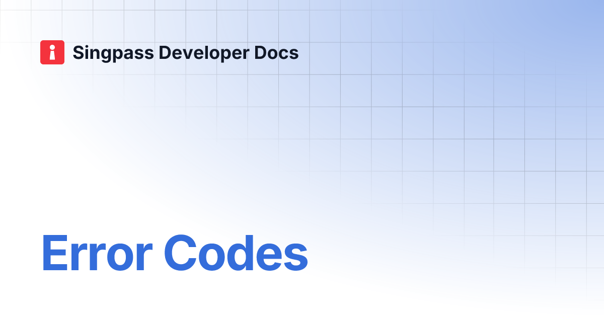 Error Codes | Singpass Developer Docs