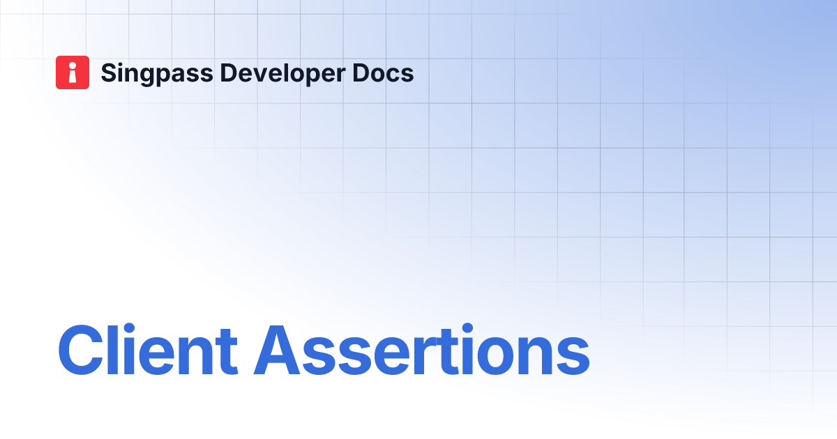 Client Assertions | Singpass Developer Docs