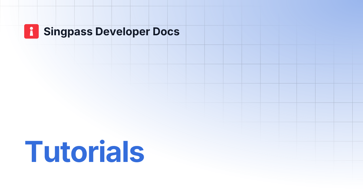Tutorials | Singpass Developer Docs