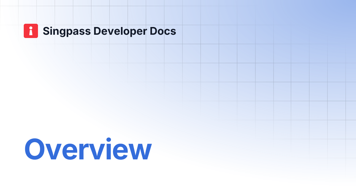 Overview | Singpass Developer Docs