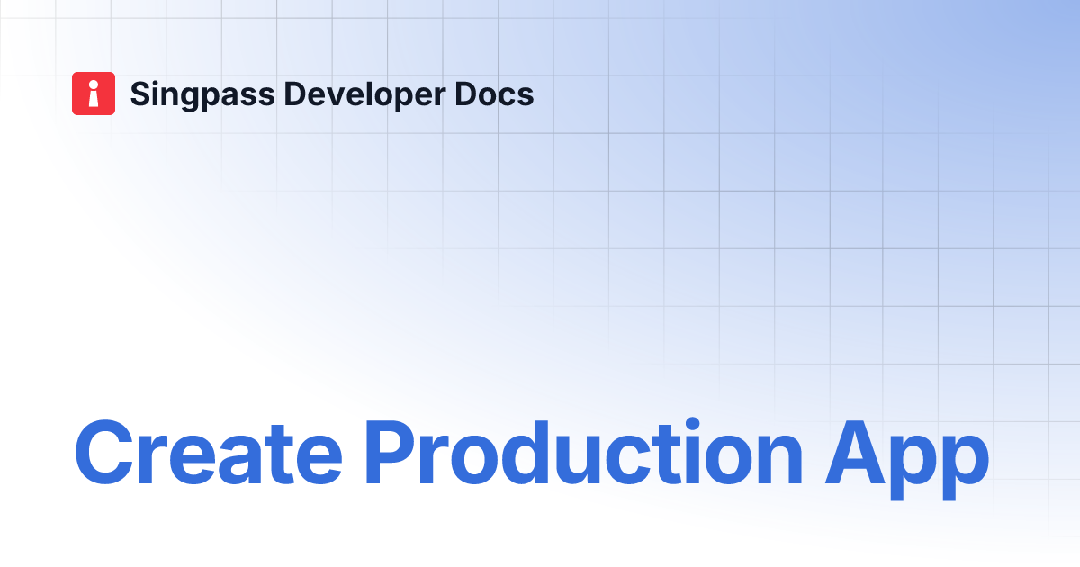 Create Production App | Singpass Developer Docs