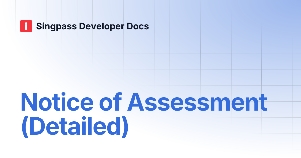 Notice of Assessment (Detailed) | Singpass Developer Docs