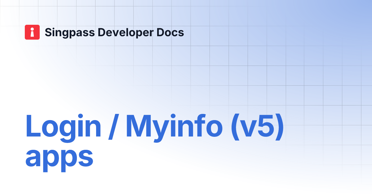 Login / Myinfo (v5) apps | Singpass Developer Docs