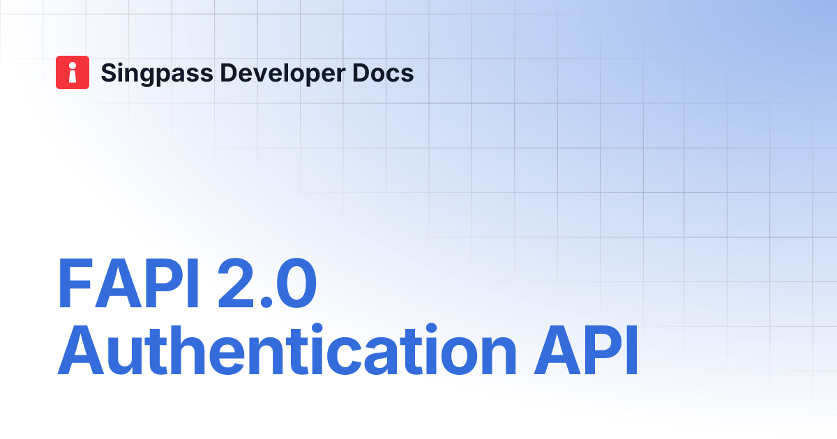 FAPI 2.0 Authentication API | Singpass Developer Docs
