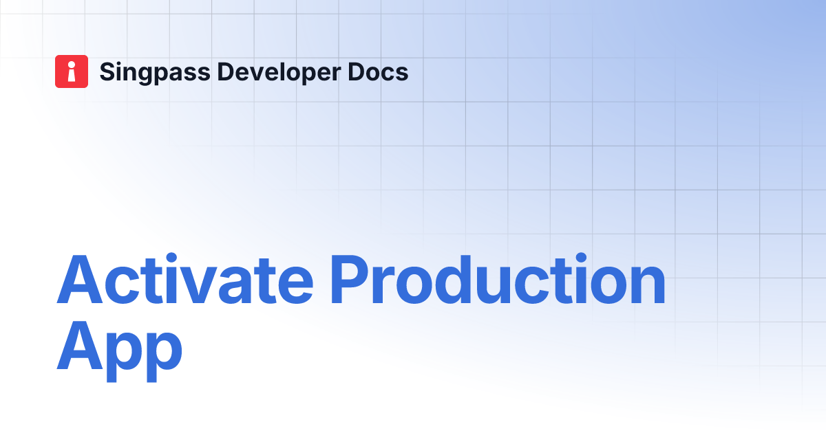 Activate Production App | Singpass Developer Docs