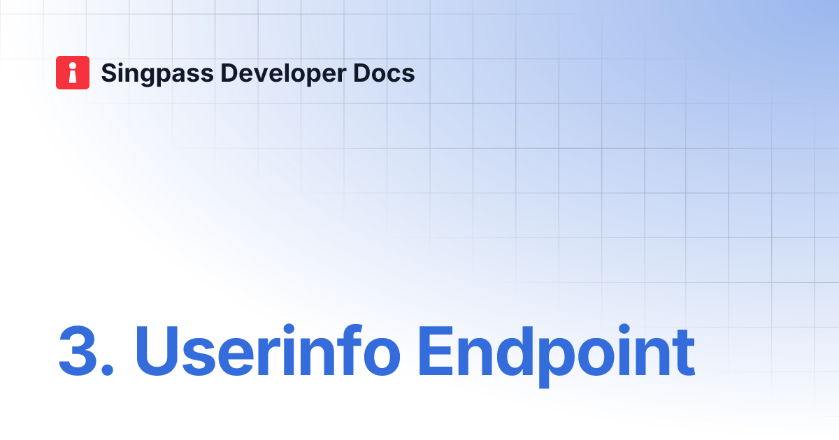 3. Userinfo Endpoint | Singpass Developer Docs