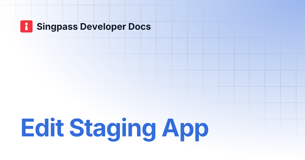 Edit Staging App | Singpass Developer Docs