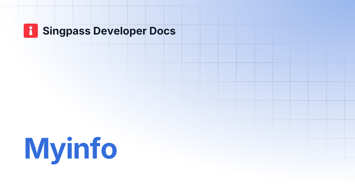 Myinfo | Singpass Developer Docs