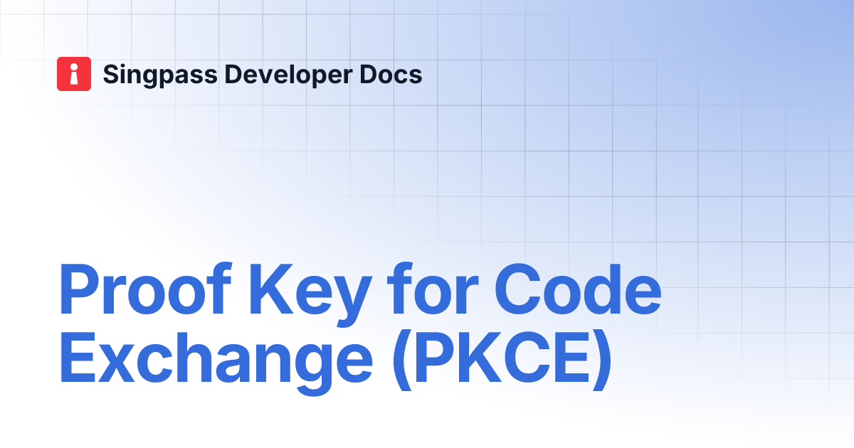 Proof Key for Code Exchange (PKCE) | Singpass Developer Docs
