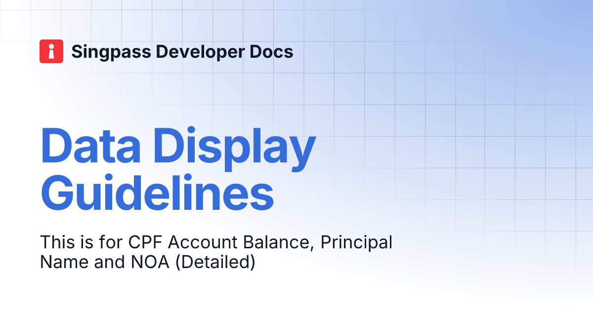 Data Display Guidelines | Singpass Developer Docs